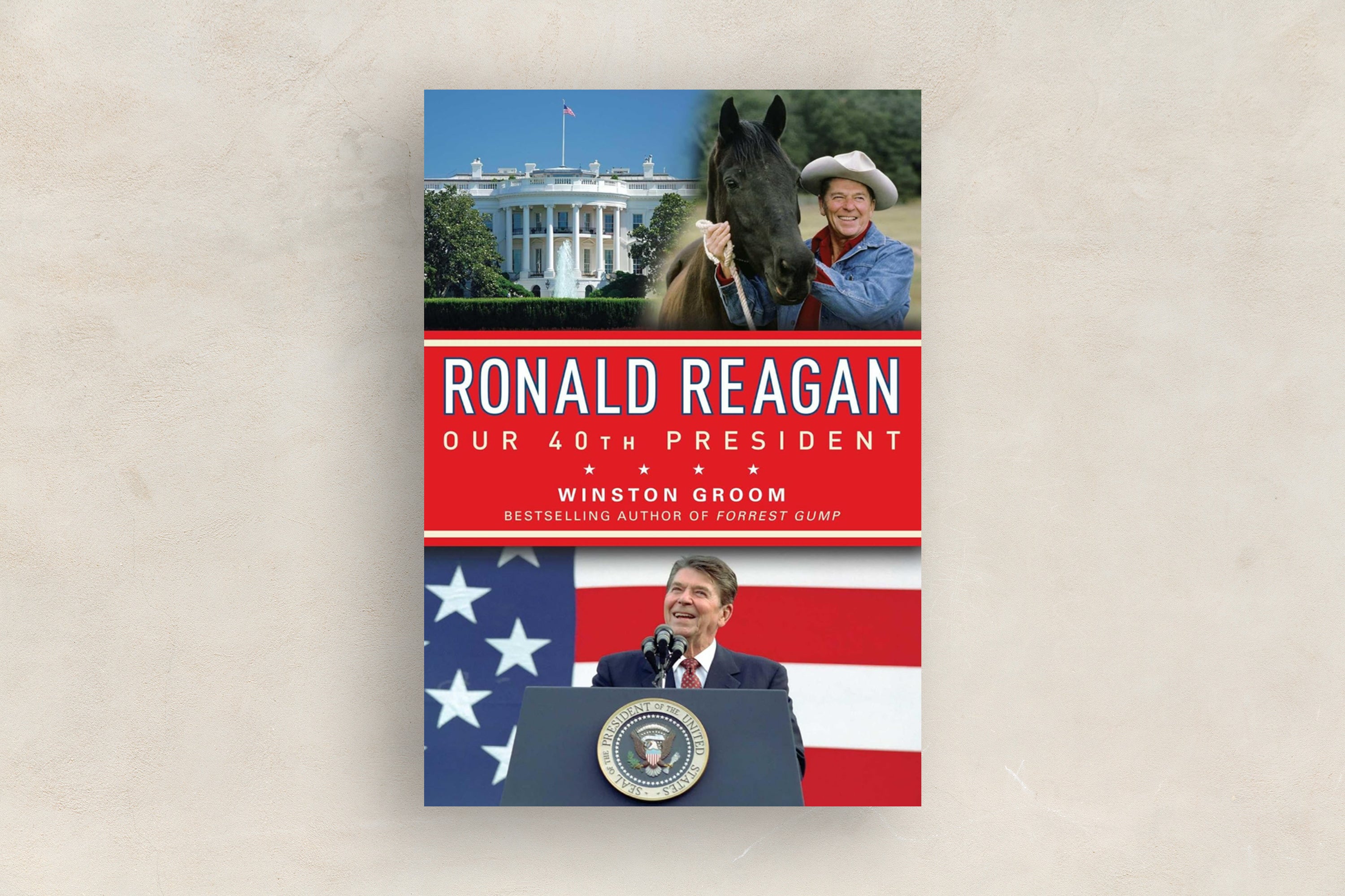 Ronald Reagan: Our 40th President by Winston Groom - 9781596987951 ...