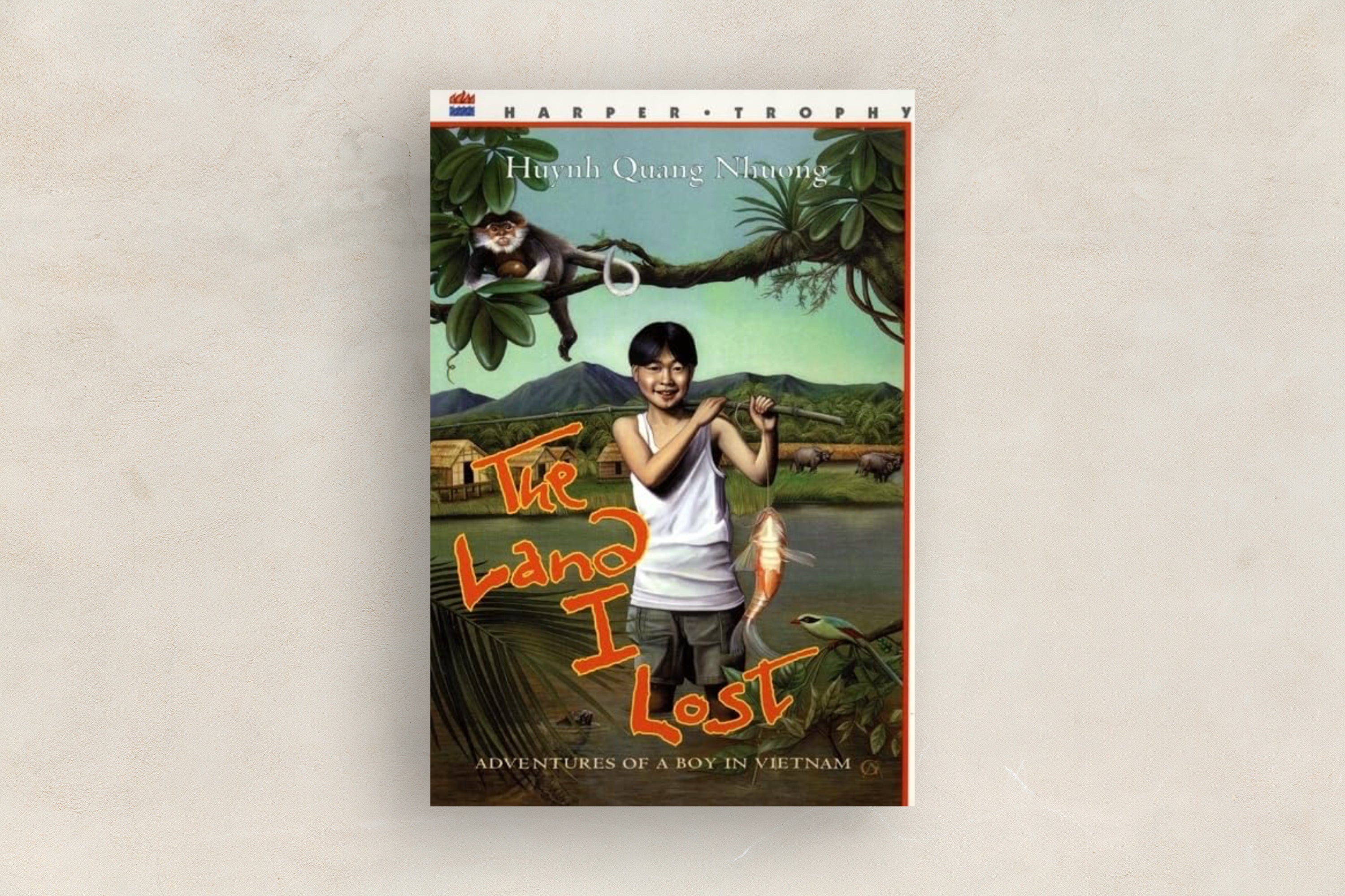 The Land I Lost: Adventures of a Boy in Vietnam by Huynh Quang Nhuong ...