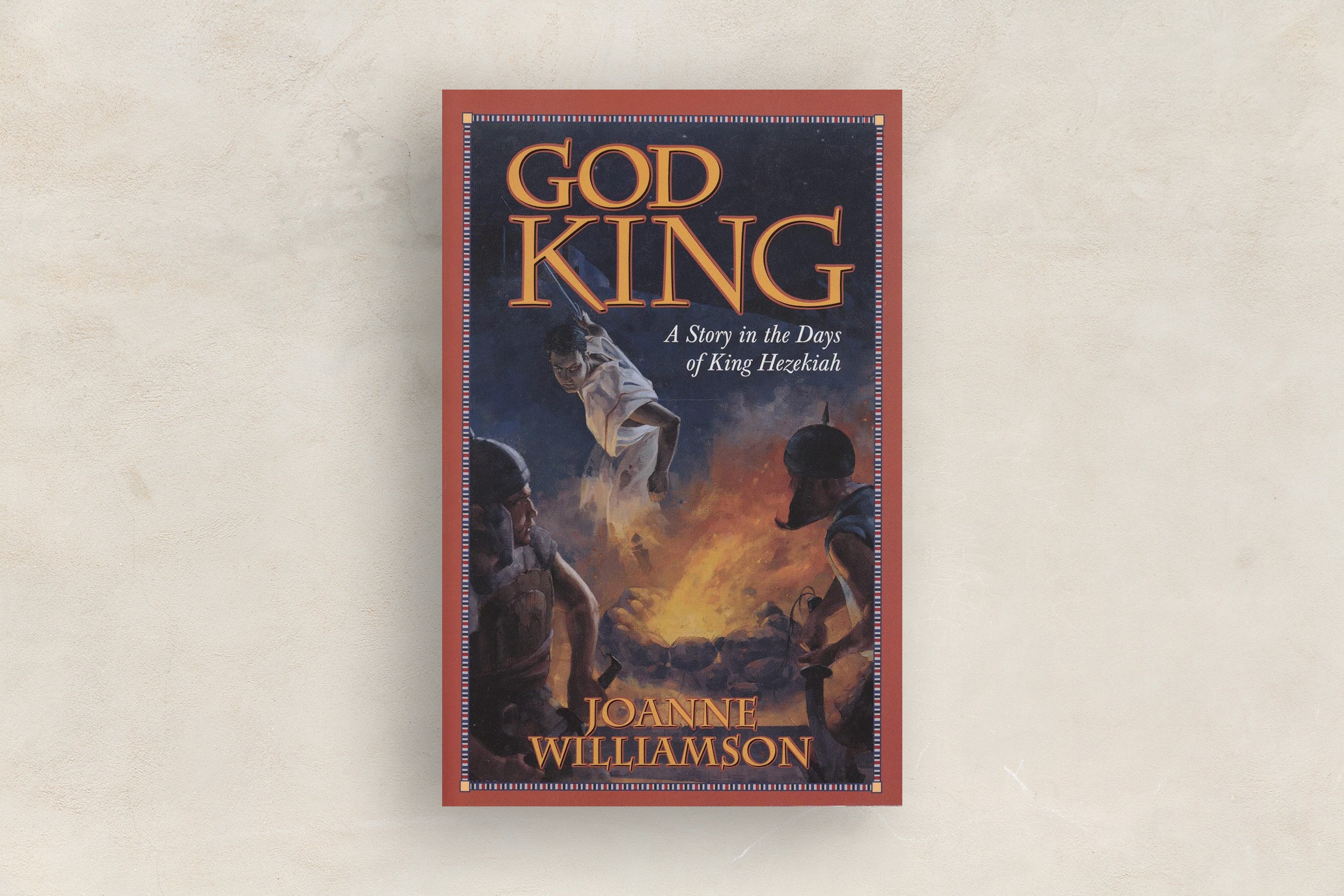 God King: A Story in the Days of King Hezekiah - Beautiful Feet Books