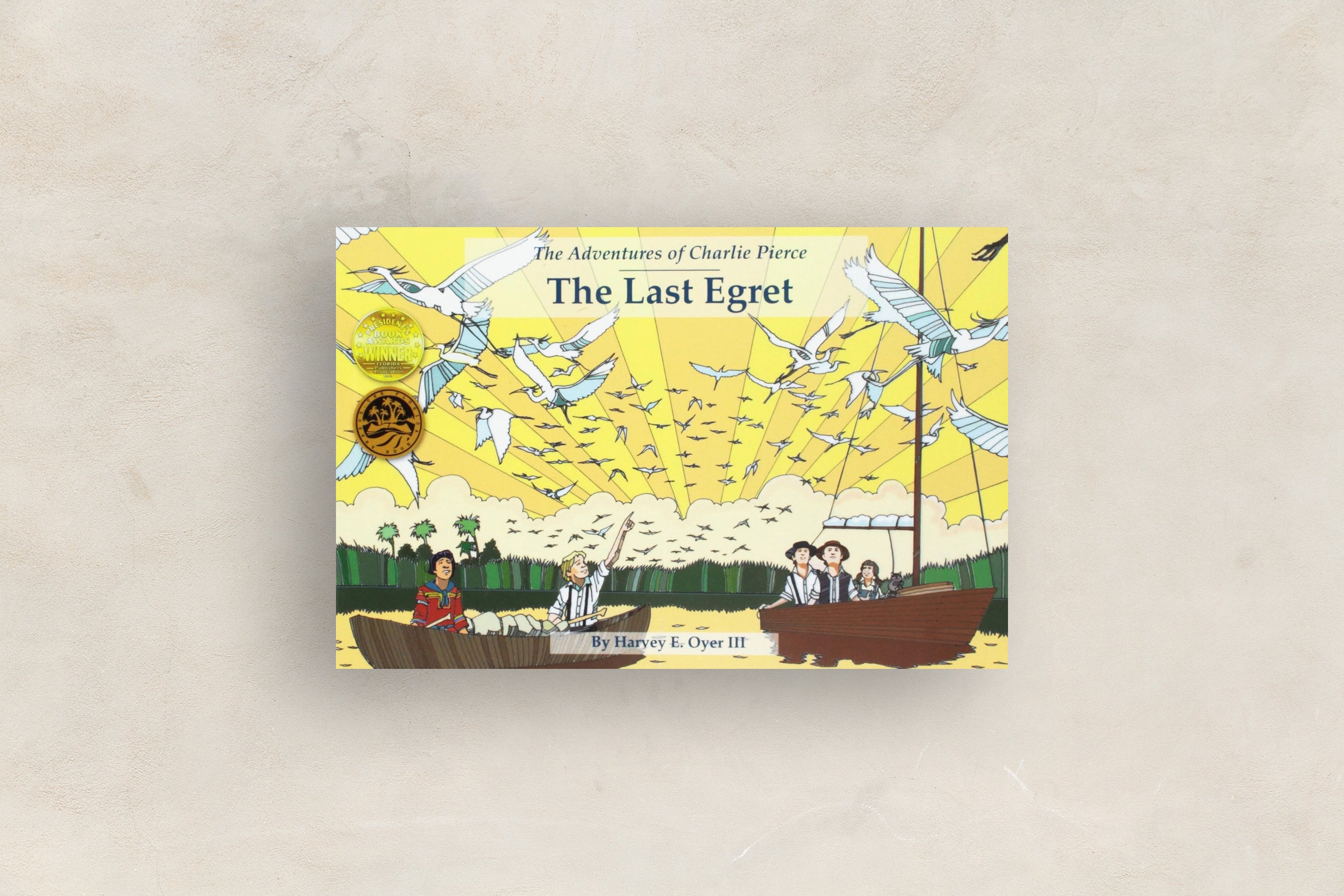 Last Egret: The Adventures of Charlie Pierce – Beautiful Feet Books